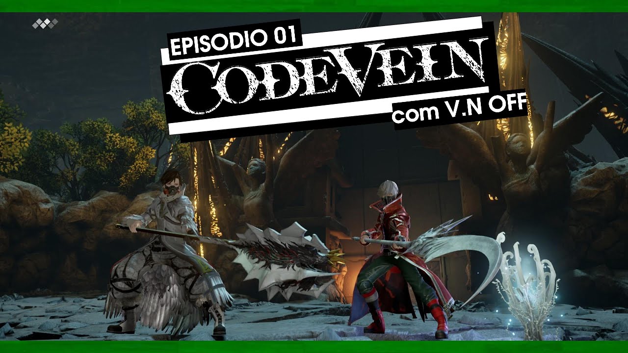 Code Vein - PC Steam - Episódio #01