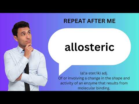How to SAY and USE 'ALLOSTERIC'