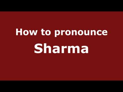 How to Pronounce Sharma - PronounceNames.com