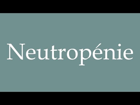 How to Pronounce ''Neutropénie'' (Neutropenia) Correctly in French