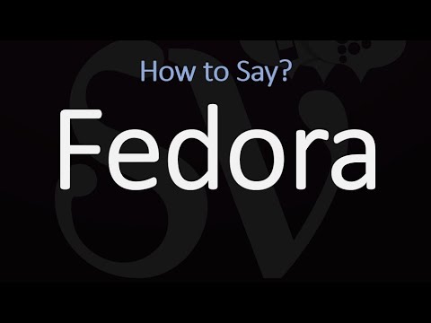 How to Pronounce Fedora? (CORRECTLY)