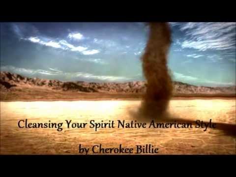 Cleansing Your Spirit Native American Style | Cherokee Billie Spiritual ...