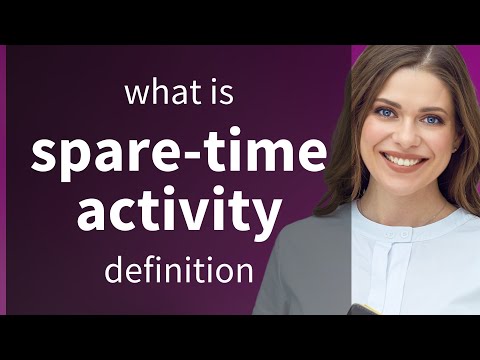 Spare-time activity — SPARE-TIME ACTIVITY meaning