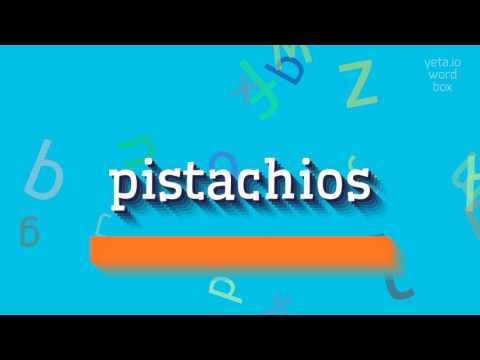 PISTACHIOS - HOW TO PRONOUNCE PISTACHIOS? #pistachios