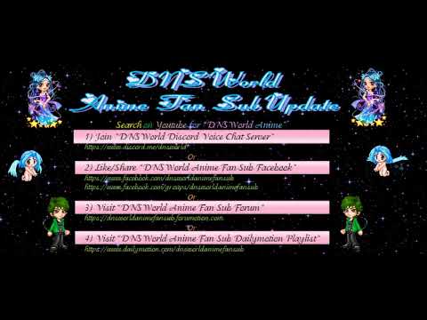 DNSWorld Anime Fan Sub Update Info - DNSWorld SerenaLinh - DNSWorld Forum - DNSWorld Discord