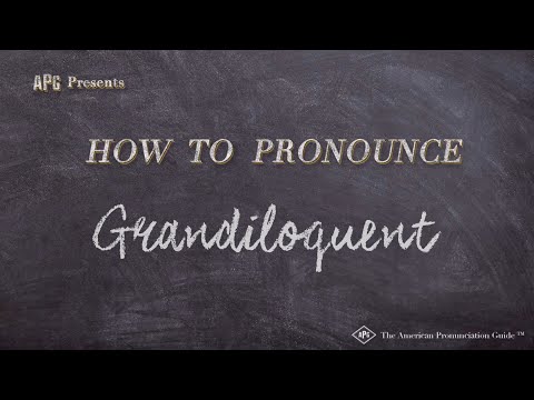 How to Pronounce Grandiloquent (Real Life Examples!)