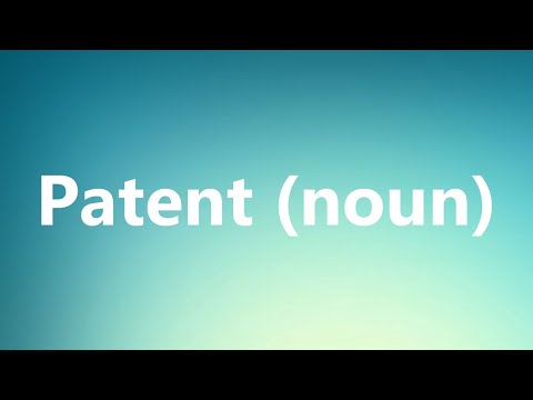Patent (noun) - Medical Meaning and Pronunciation