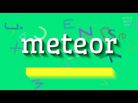 How to say "meteor"! (High Quality Voices)