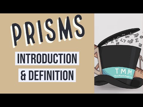 Prisms: Introduction and Definition