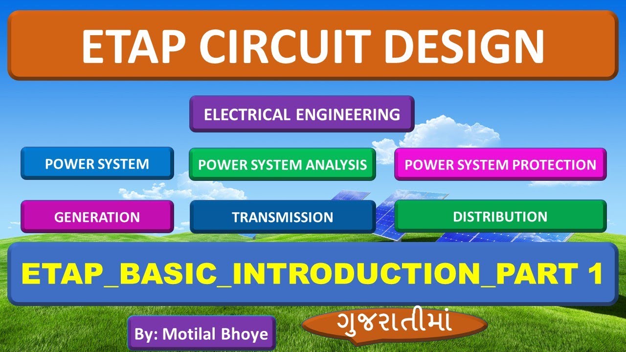 ETAP Basic Introduction Part 1 || Electrical Engineering || Power System Analysis || Motilal Bhoye