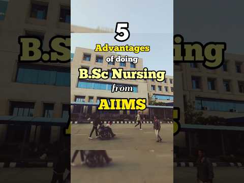 Advantages of doing BSc Nursing from AIIMS #aiims #neet2025 #bscnursing #aiimsnursing #mbbs #nursing