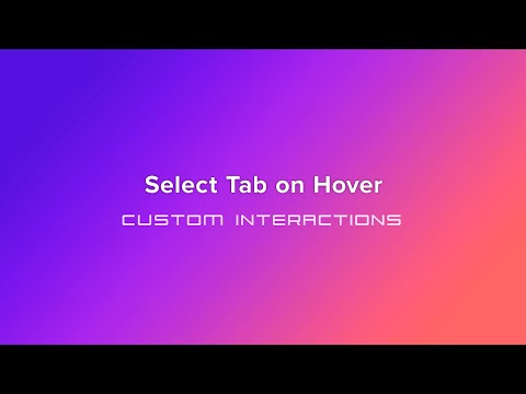 Interaction Manager - Select Tab on Hover