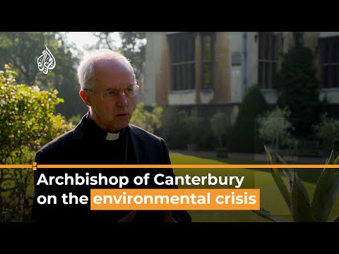UK’s Archbishop of Canterbury calls for environmental action I Al Jazeera Newsfeed