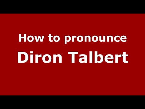 How to pronounce Diron Talbert (American English/US)  - PronounceNames.com