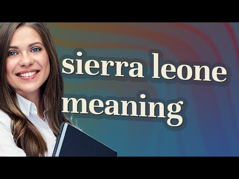 Sierra leone | meaning of Sierra leone