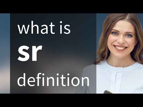 Sr — what is SR meaning