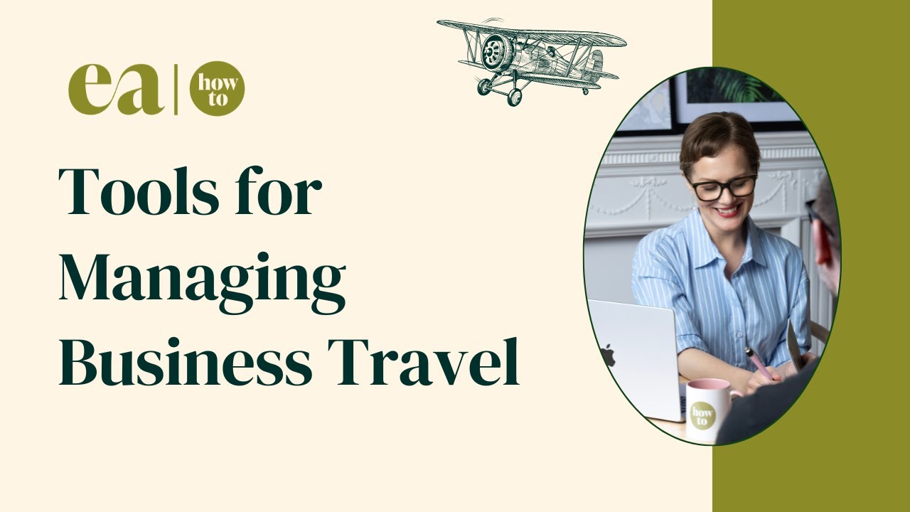 Business Travel Tools for Executive Assistants
