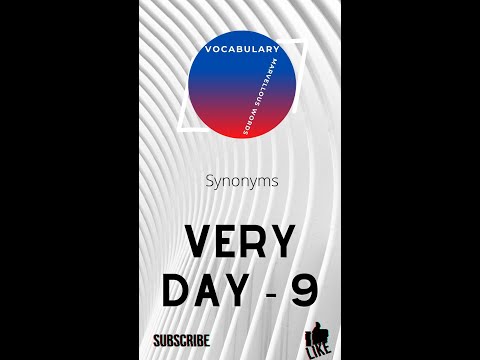 Improve your vocabulary Stop using Very + ADJ Day 9 - Synonym
