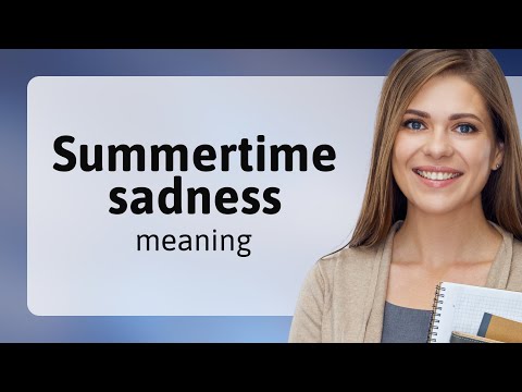 Understanding "Summertime Sadness"