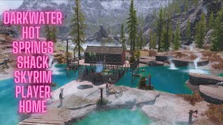 Darkwater Hot Springs Shack Tour at Skyrim Special Edition Nexus - Mods ...