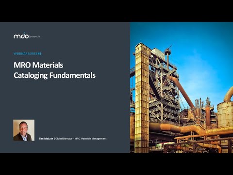 Webinar 1 | MRO Materials Cataloging Fundamentals
