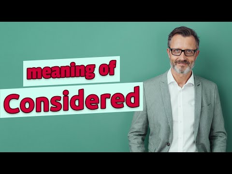 Considered | Meaning of considered ๐ ๐ ๐ ๐ ๐ ๐