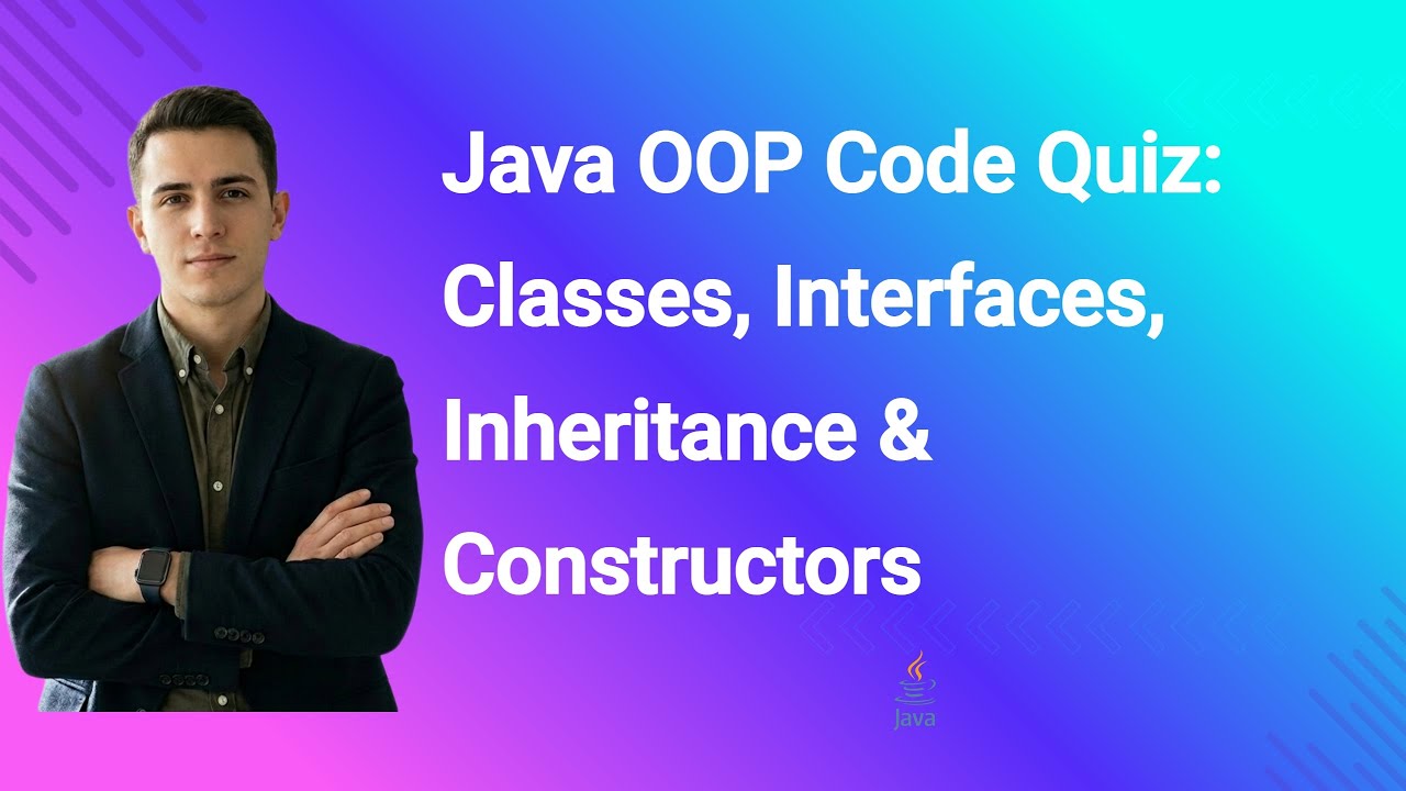 Java OOP Code Quiz: Classes, Interfaces, Inheritance & Constructors