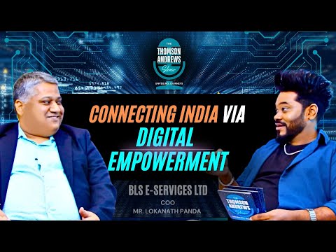 Empowering Communities : BLS E-Services COO Mr. Lokanath Panda shares insights on Digital Impact.