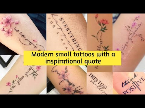Modern small tattoo designs with a inspirational quote/ inspirational quote tattoo designs for girls