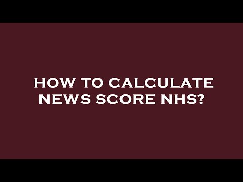 How to calculate news score nhs?