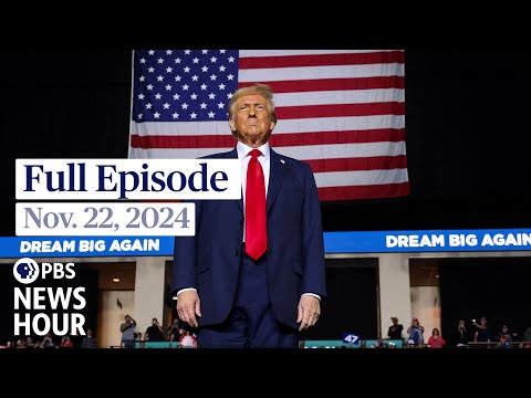 PBS News Hour full episode, Nov. 22, 2024