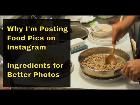 Why I'm posting food pics on my Instagram ep.99