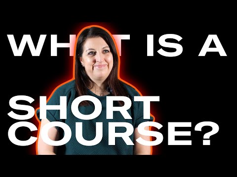 WHAT IS A SHORT COURSE?