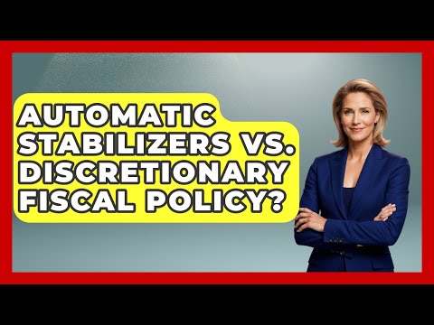Automatic Stabilizers Vs. Discretionary Fiscal Policy? - Learn About Economics