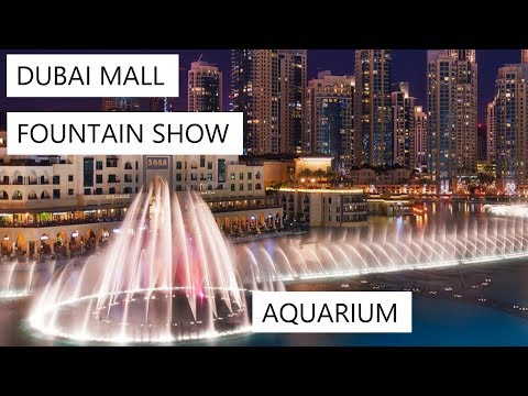 Dubai Mall Aquarium Dubai Mall Fountain Show Timings