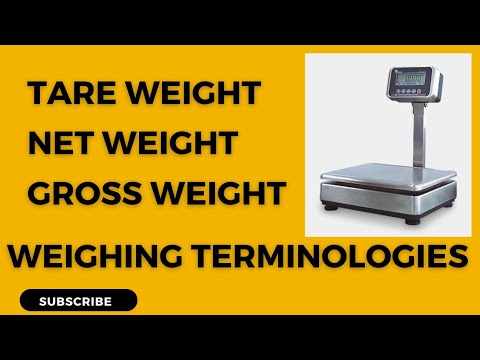 Tare Weight | Net Weight | Gross Weight | Weighing Terminologies