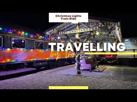 Get into the Christmas Spirit with Chattanooga's Holiday Lights Train Ride!