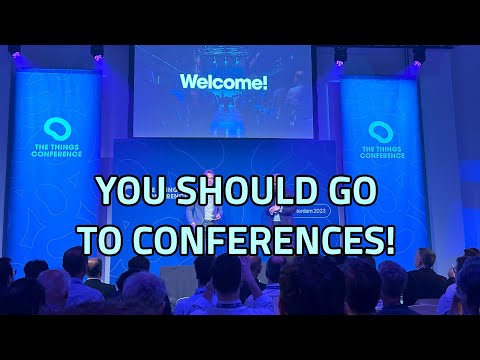 Two Good Reasons To Attend Tech Conferences | Voltlog #458