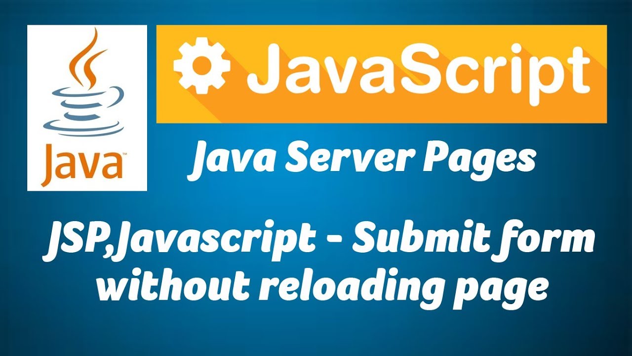 JSP,Javascript - Submit form without reloading page