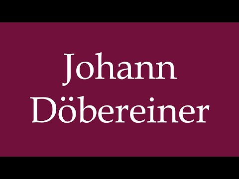 How to Pronounce ''Johann Döbereiner'' Correctly in German
