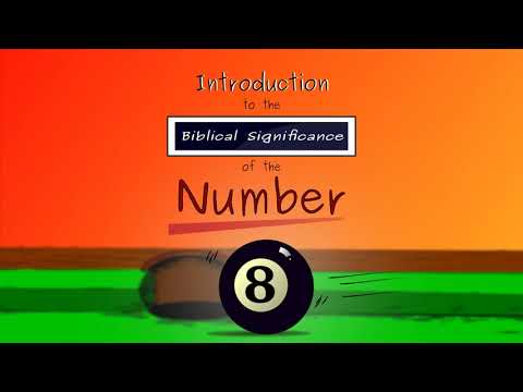 An Introduction to the Biblical Significance of the Number 8