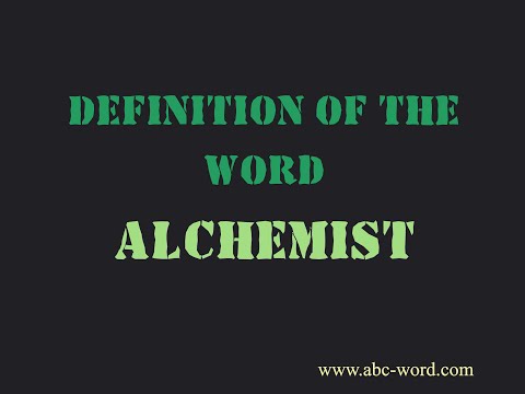 Definition of the word "Alchemist"