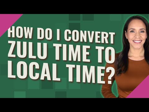 How do I convert Zulu Time to local time?