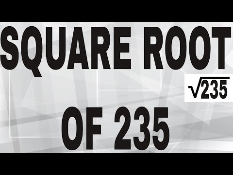 SQUARE ROOT OF 235