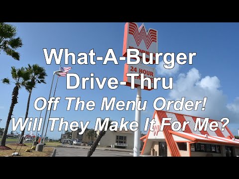 Donald Dines and Reviews: What-A-Burger Secret Menu