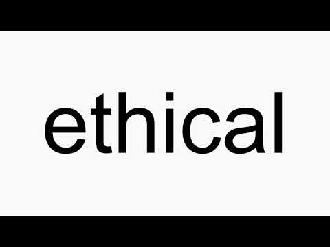 How to pronounce ethical