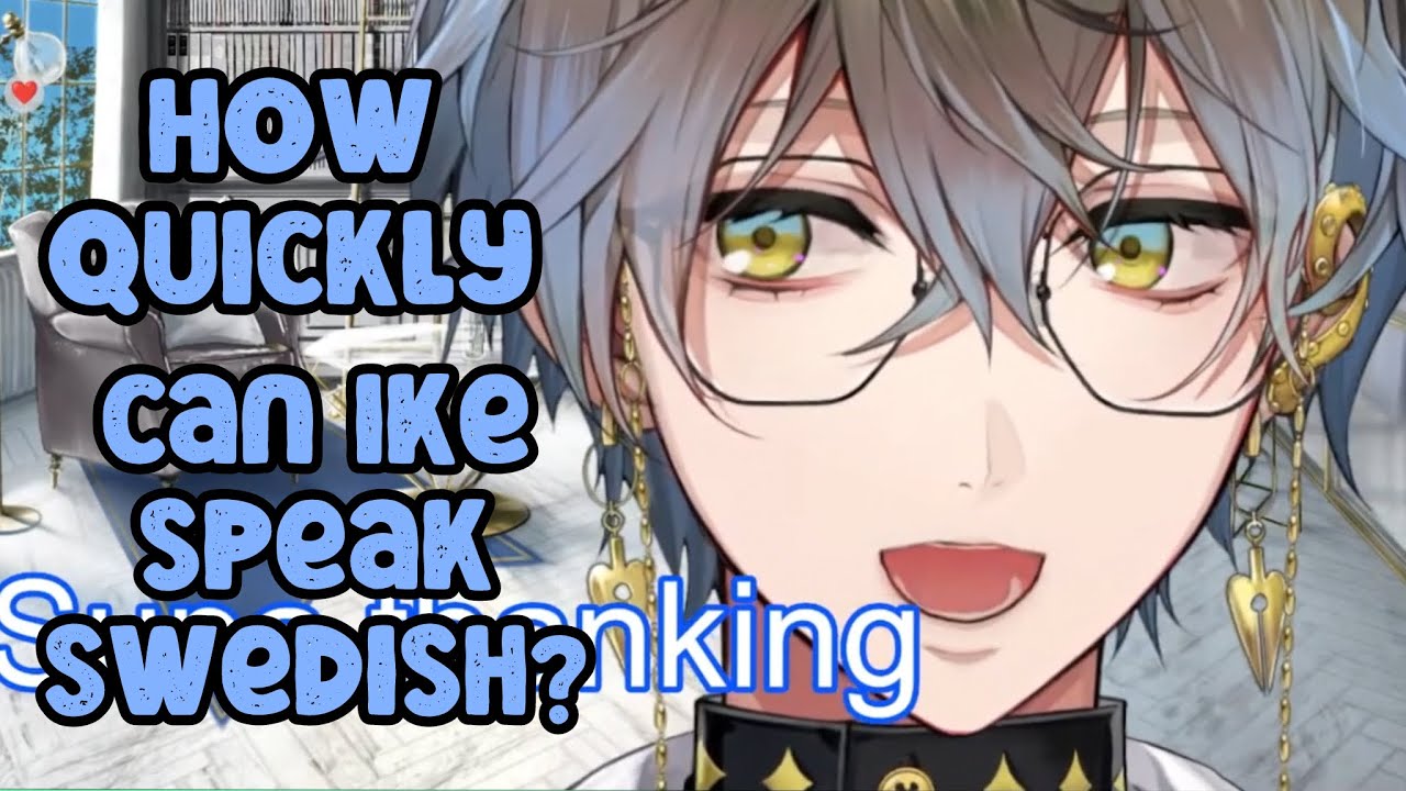 How quickly can Ike speak Swedish