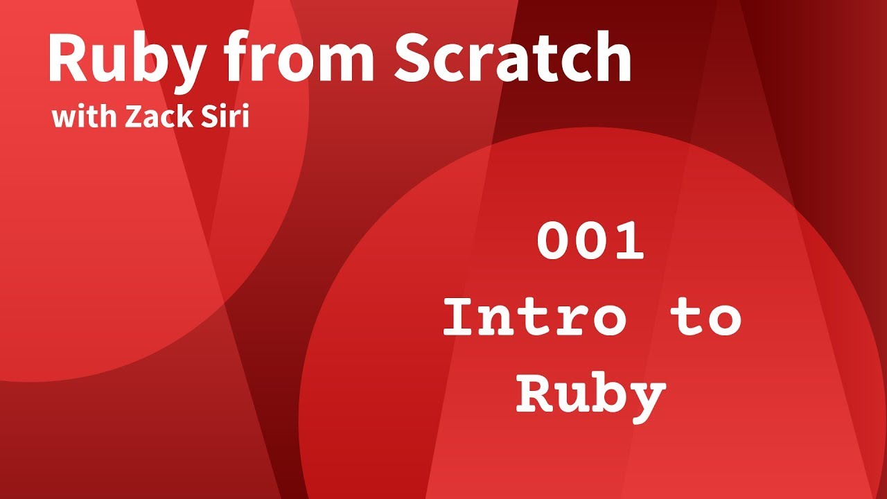 Ruby from Scratch: Introduction to Ruby - 001