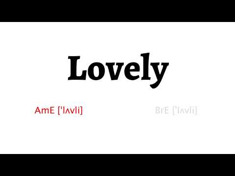 How to Pronounce lovely in American English and British English