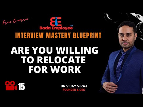 Are you willing to relocate for work? Job Interview question answer. #badaemployee #vijayviraj